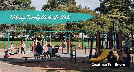 Helping Family Visits Go Well - Creating a Family