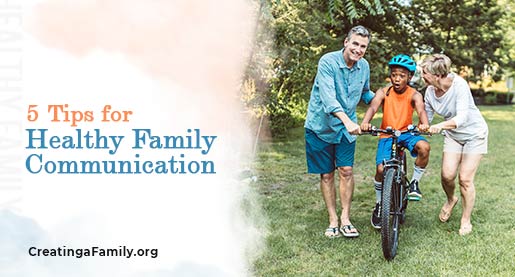 5 Tips for Healthy Family Communication - Creating a Family